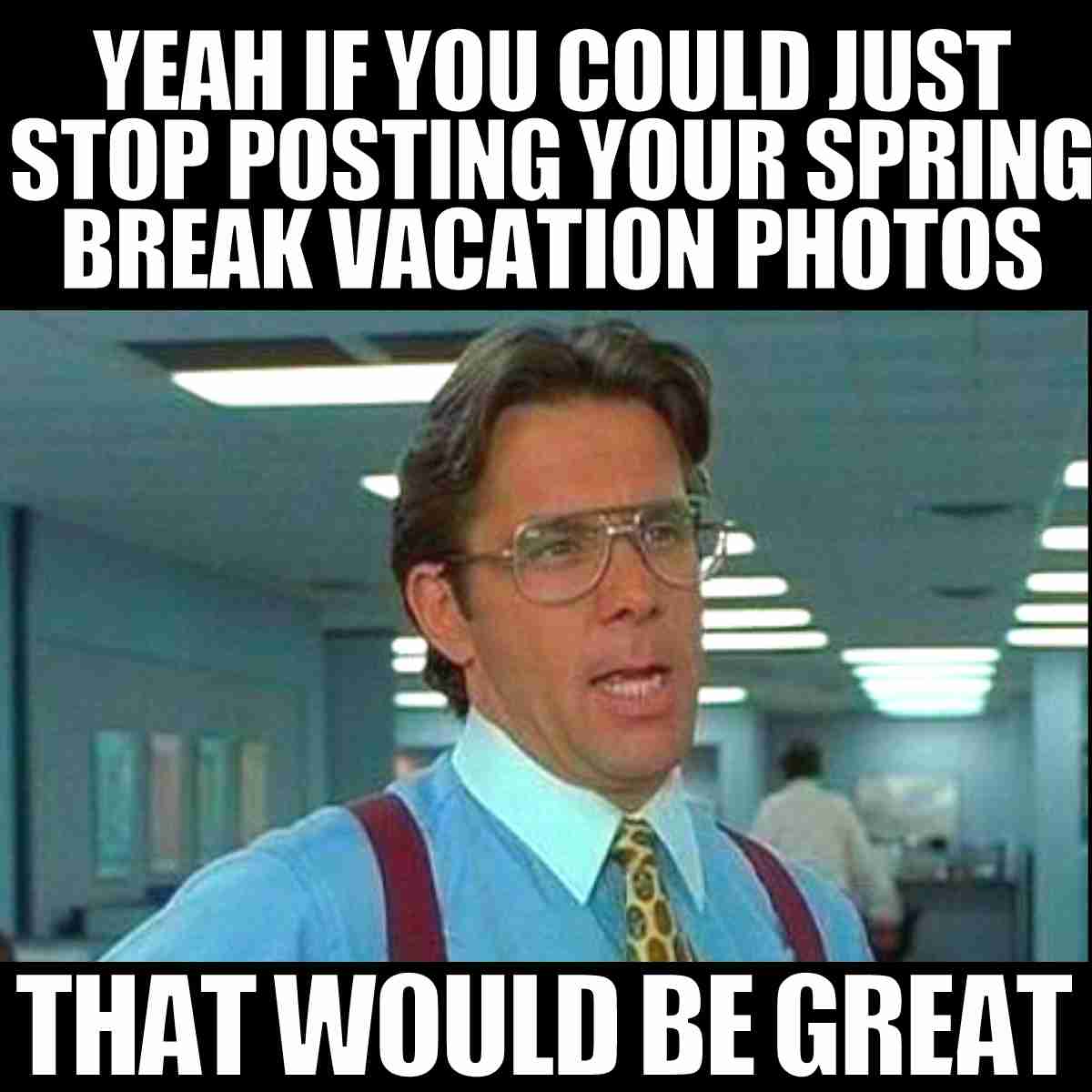 Funny Spring Break Memes: Sun, Sand, And Sarcasm