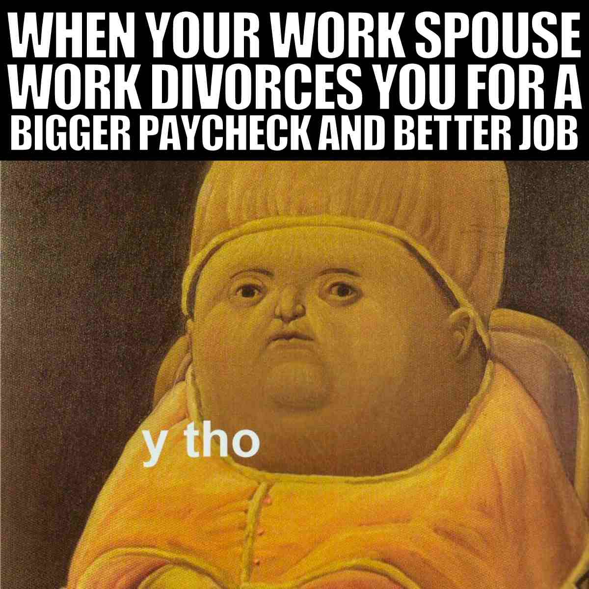55 Funniest Coworker Memes To Share With Your Office Bestie