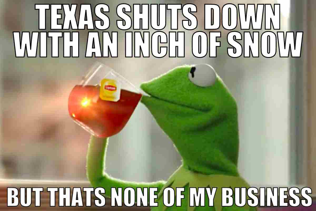 35 Hilarious Texas Winter Memes To Warm Your Heart