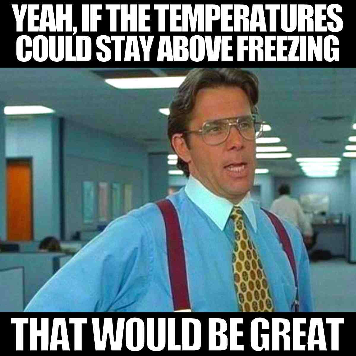 35 Winter Memes To Warm Your Frosty Heart