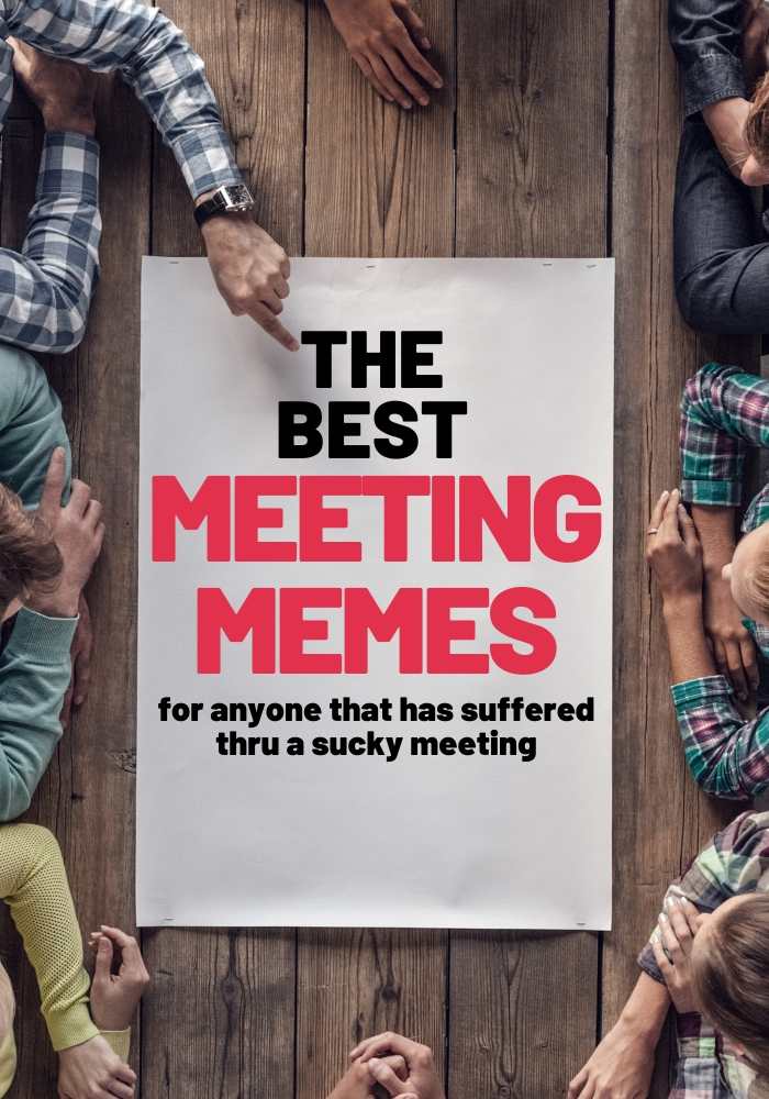 65 Funny Meeting Memes To Add Humor To The Workplace Agenda