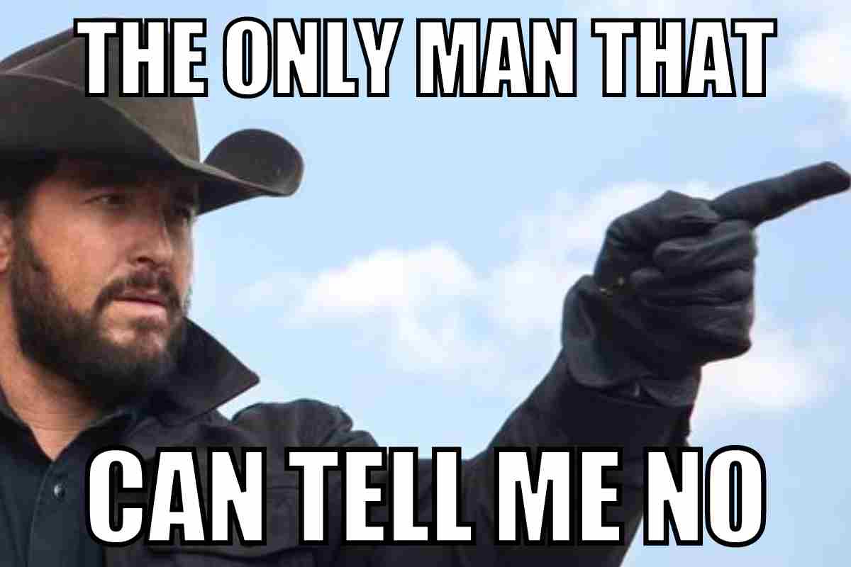 20 Hilarious Yellowstone Memes: Saddle Up For Laughs
