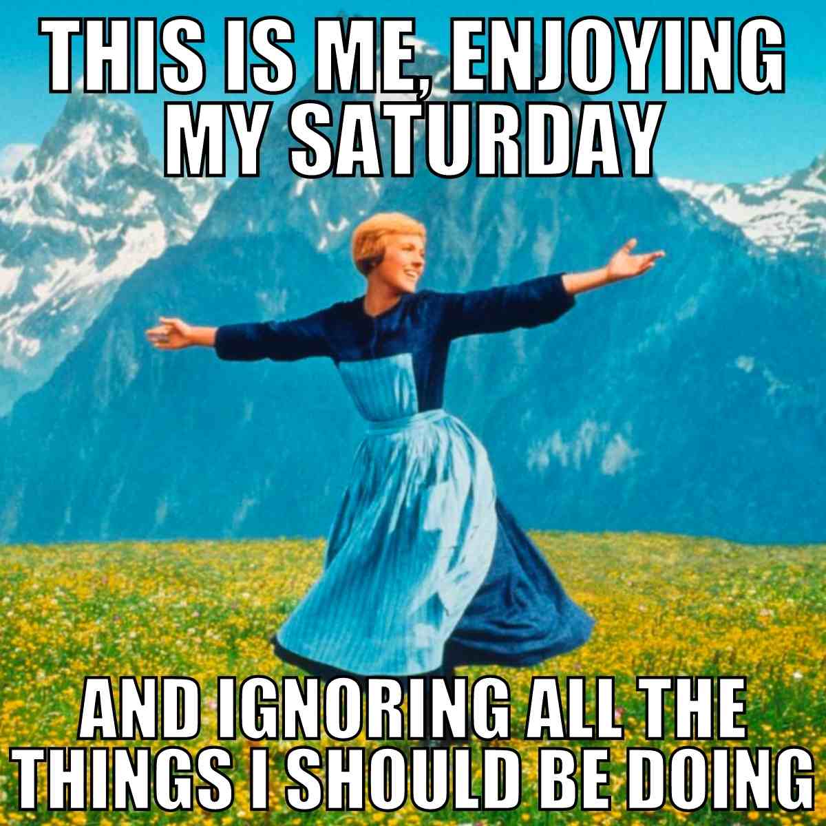 50 Awesome Saturday Memes To Supercharge Your Weekend Vibes