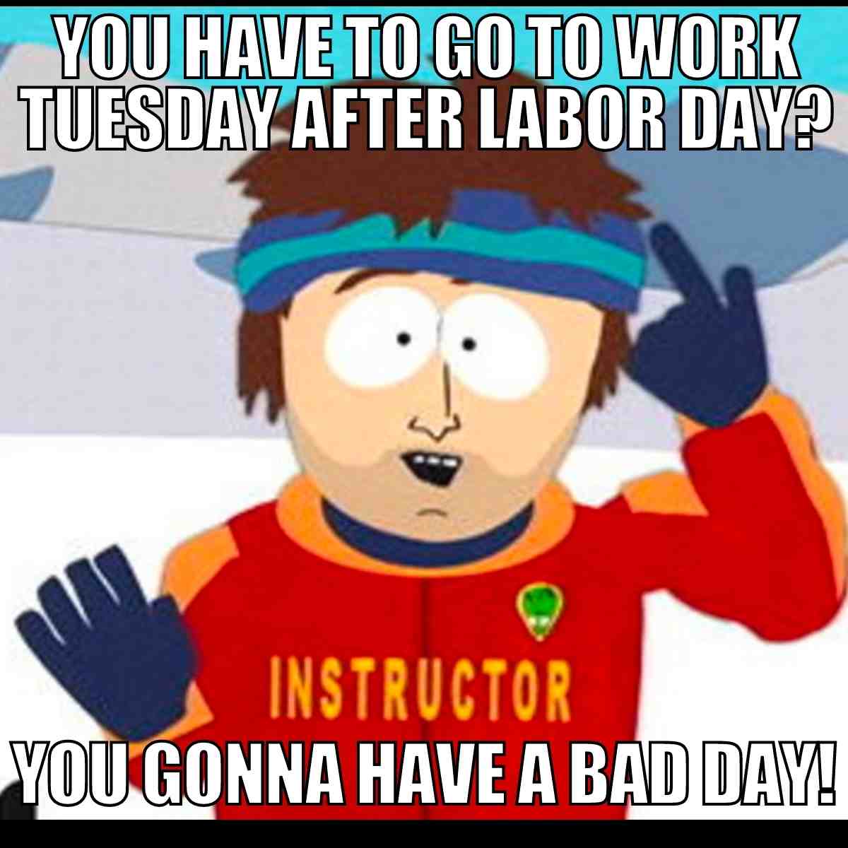 20 Funniest Labor Day Memes To Celebrate Not Working