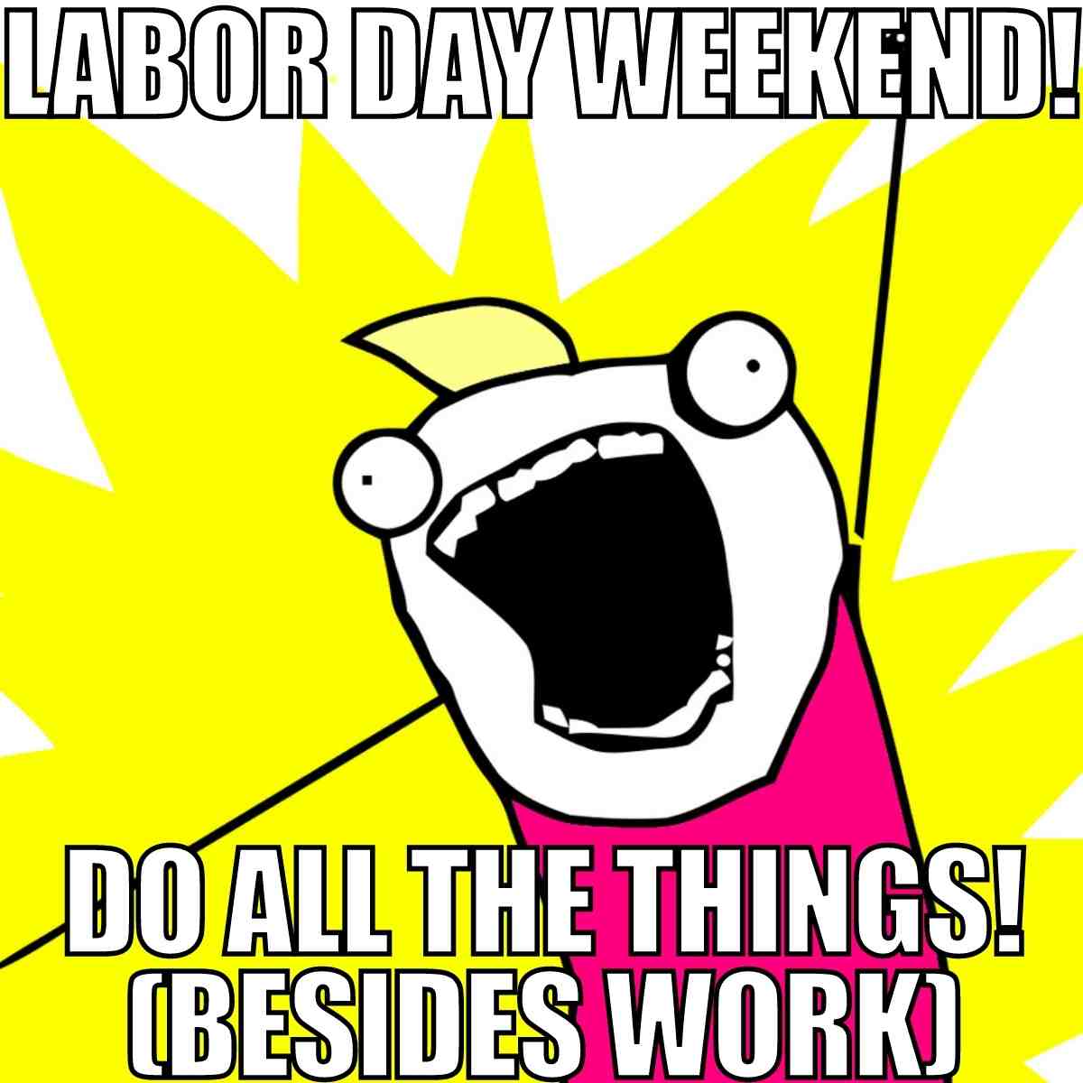 20 Funniest Labor Day Memes To Celebrate Not Working