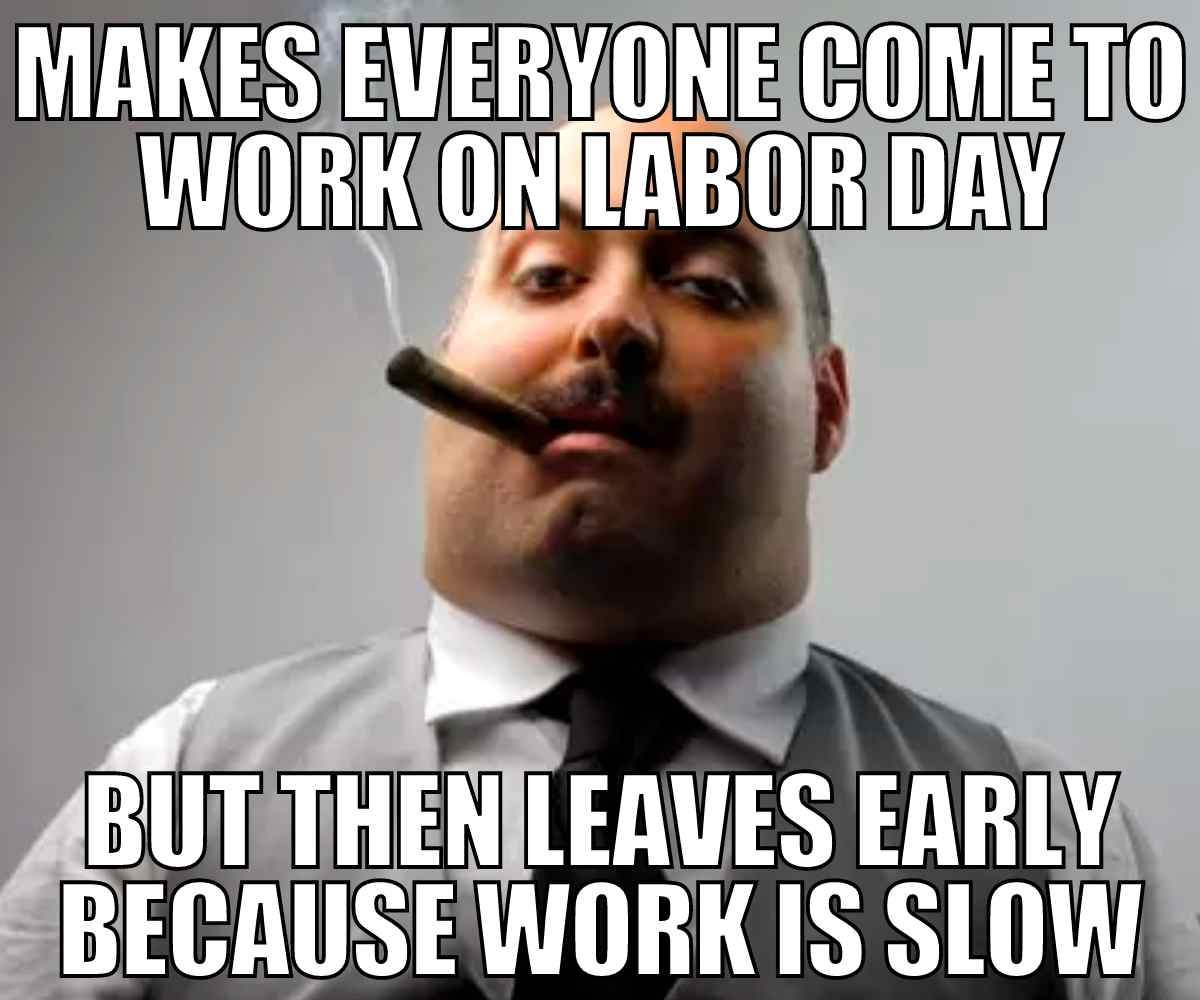 20 Funniest Labor Day Memes To Celebrate Not Working