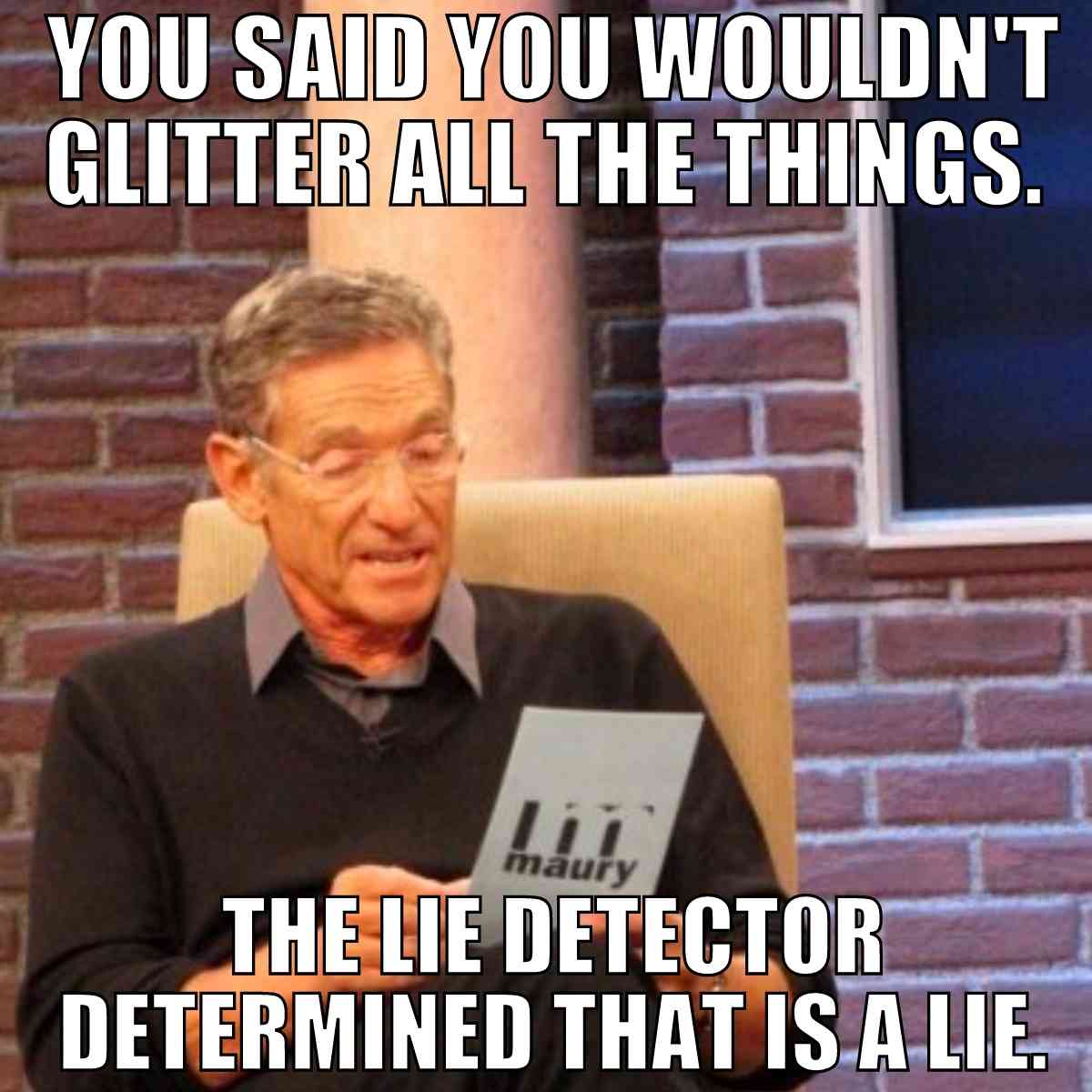 Shiny, Messy, Funny: 15 Glitter Memes To Brighten Your Day