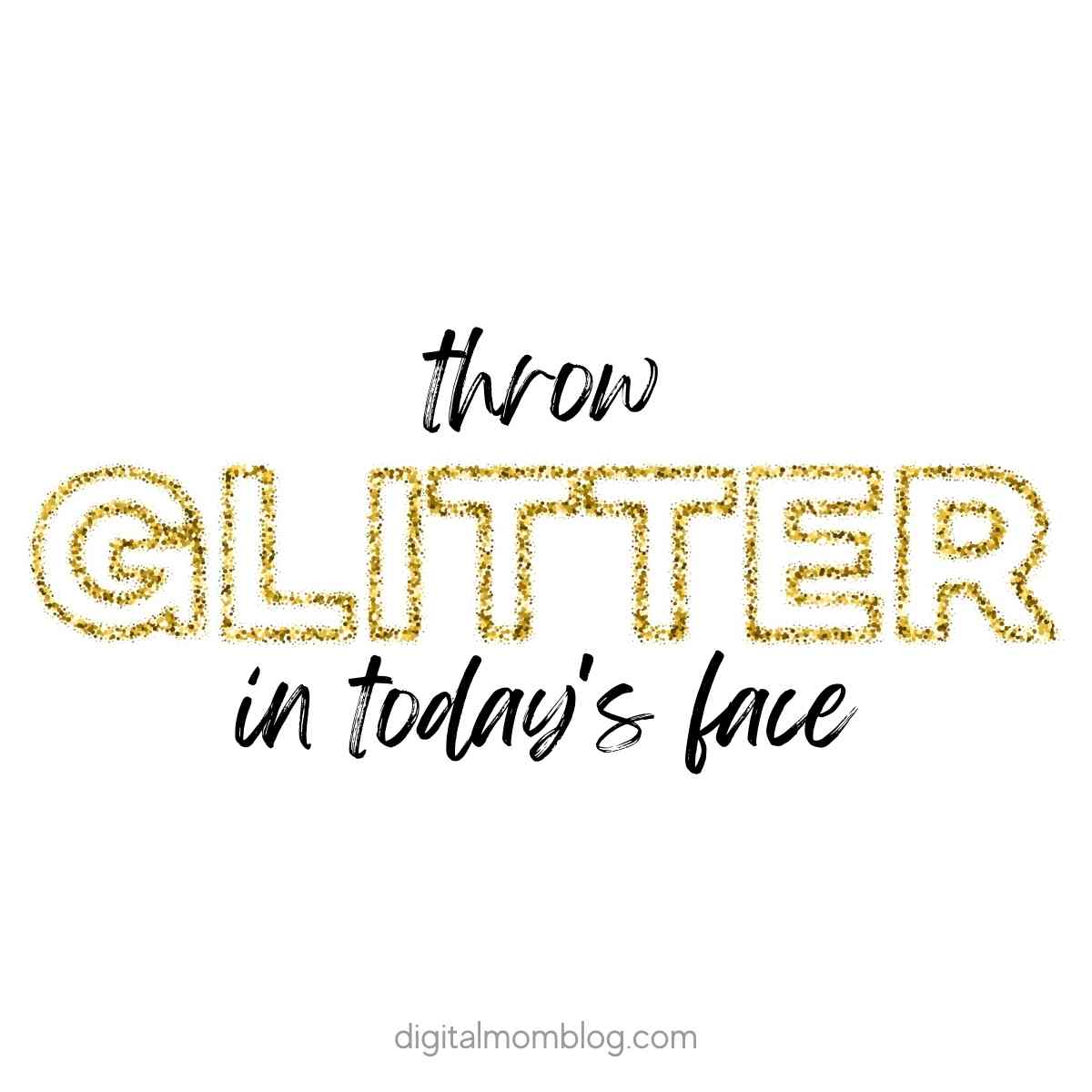 30 Glamorous Glitter Quotes That Will Have You Glistening
