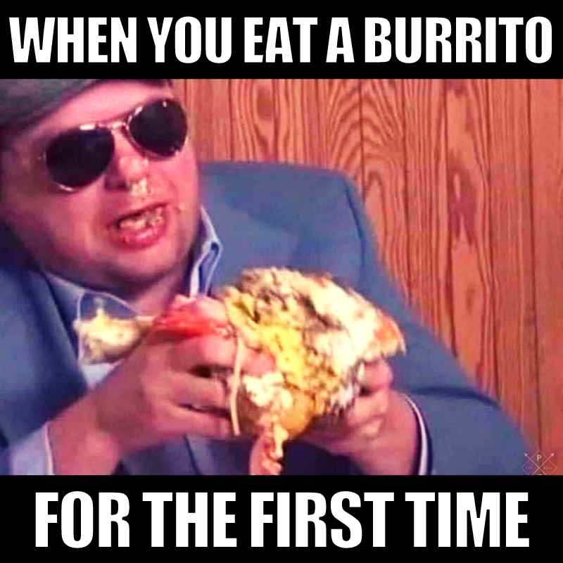 15+ Funny Burrito Memes And Images