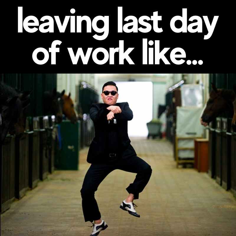 50 Hilarious Last Day Of Work Memes To Celebrate Your Exit