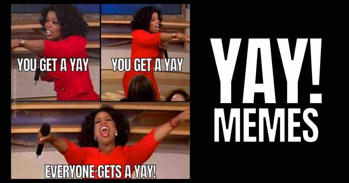20 YAY Memes To Make Every Celebration Funnier!