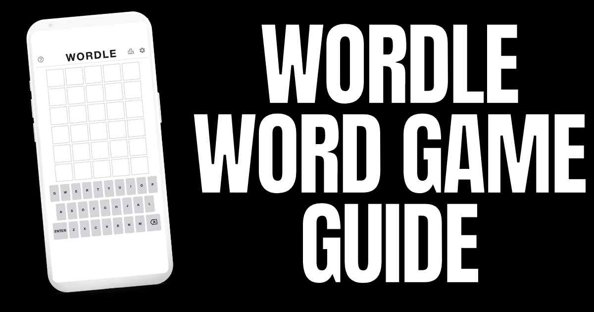 Ultimate Wordle Game Guide - 7 Things To Know Plays & Cheats