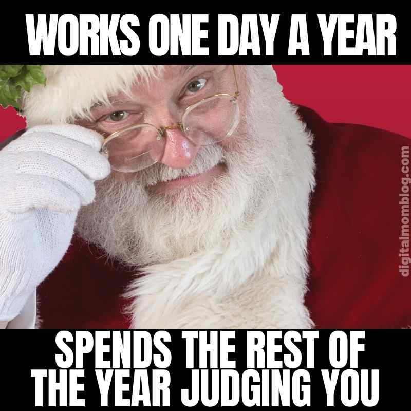 Funny Santa Memes - He Is Coming To Town December 25