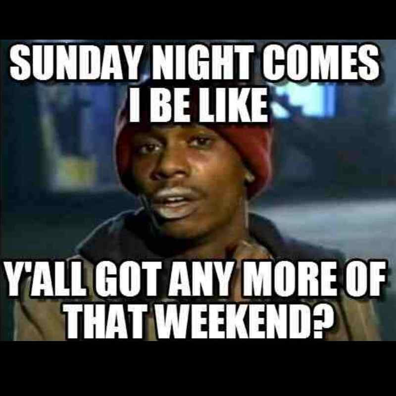 40 Funny Sunday Memes To Beat The End Of The Weekend Blues