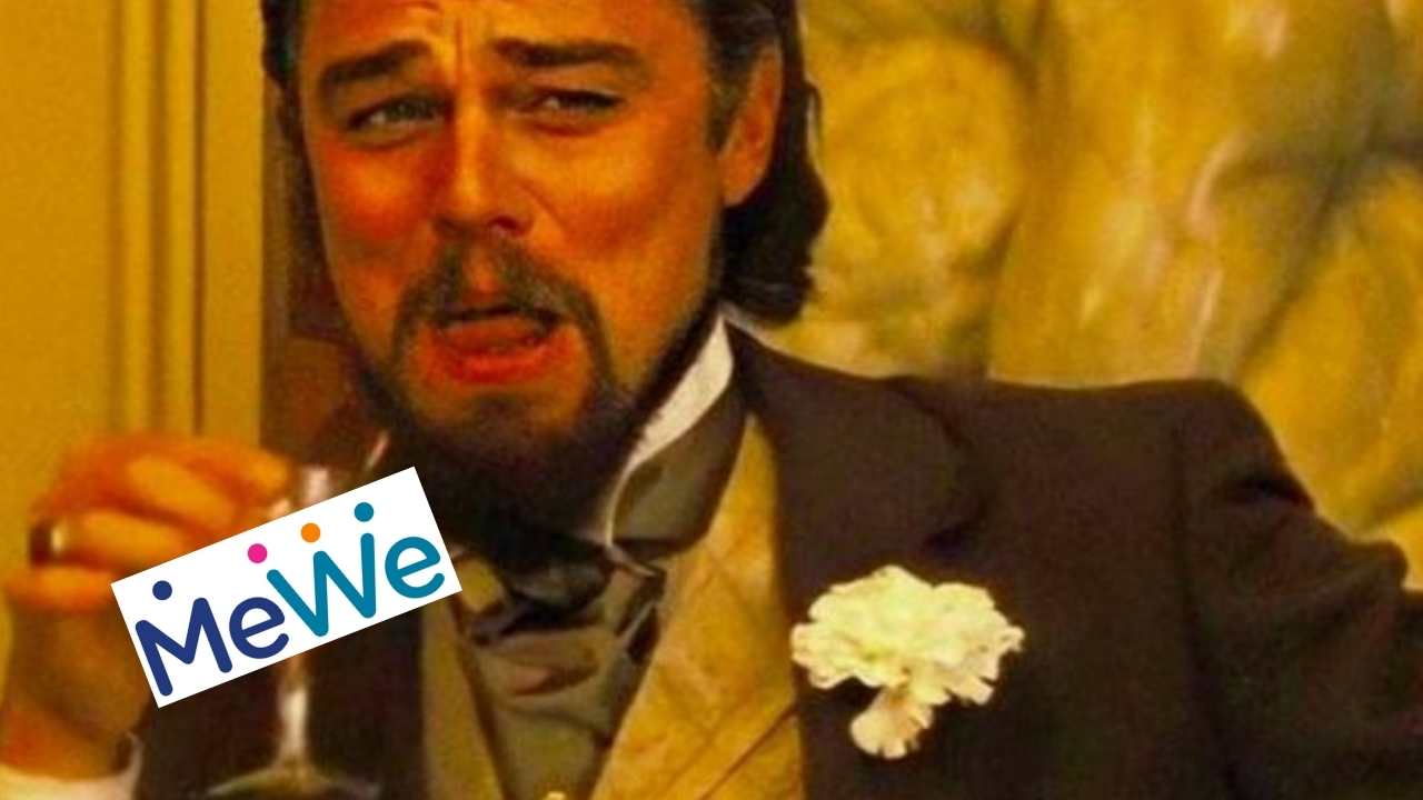 17 Ridiculous MeWe Memes And Images For Sharing