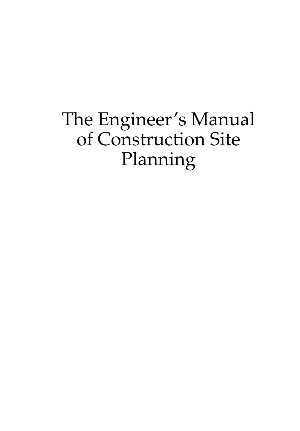 The Engineer’s Manual of Construction Site Planning (183 pages) - ZVENIA