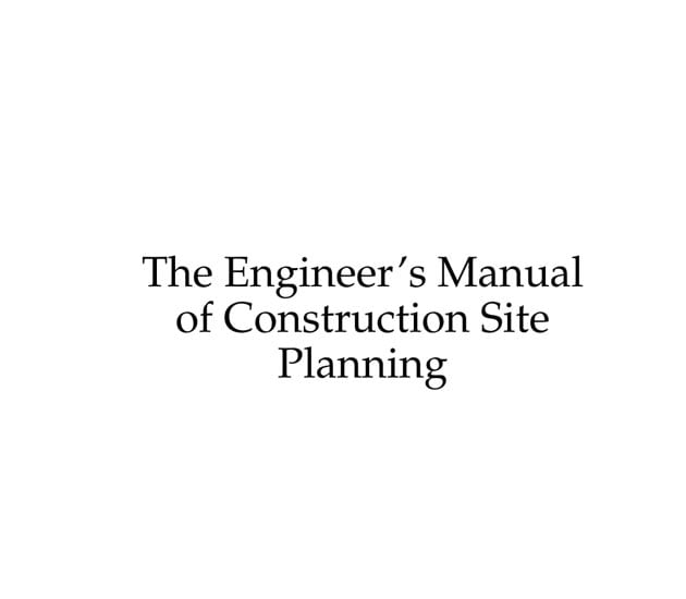 The Engineer’s Manual of Construction Site Planning (183 pages) - ZVENIA