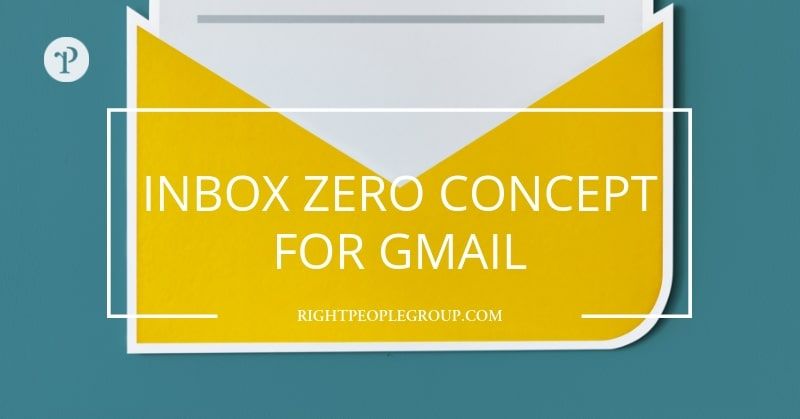Inbox Zero Concept for Gmail – a productivity hack for independent ...