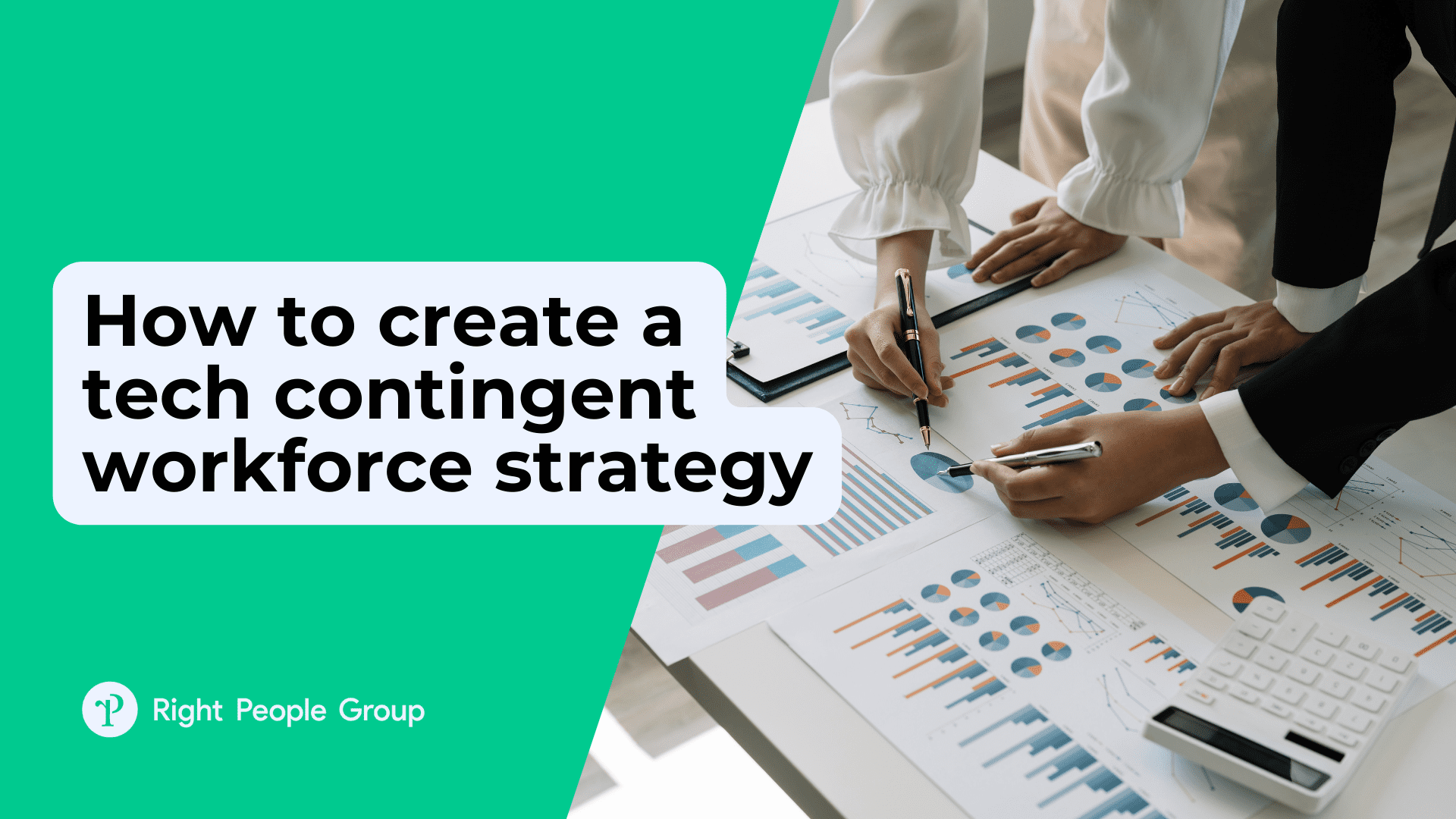 How to create a tech contingent workforce strategy | Right People Group