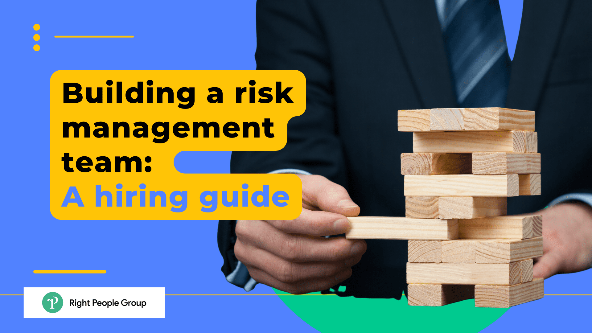Building a risk management team: a comprehensive hiring guide | Right ...