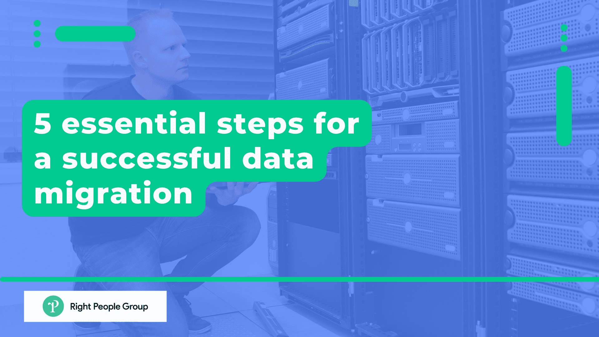 5 essential steps for a successful data migration | Right People Group