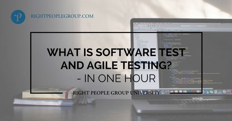 What is software test and agile testing? | Right People Group
