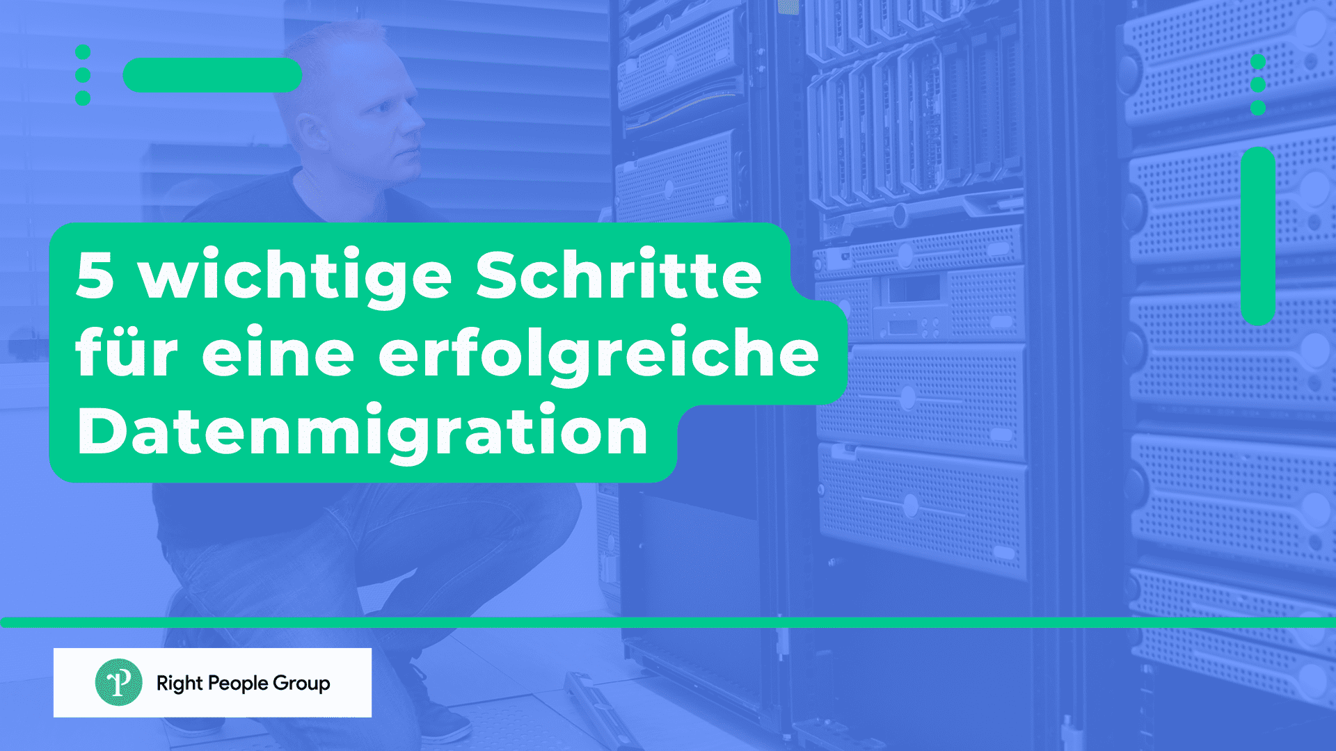 5 wichtige Schritte für eine erfolgreiche Datenmigration | Right People ...