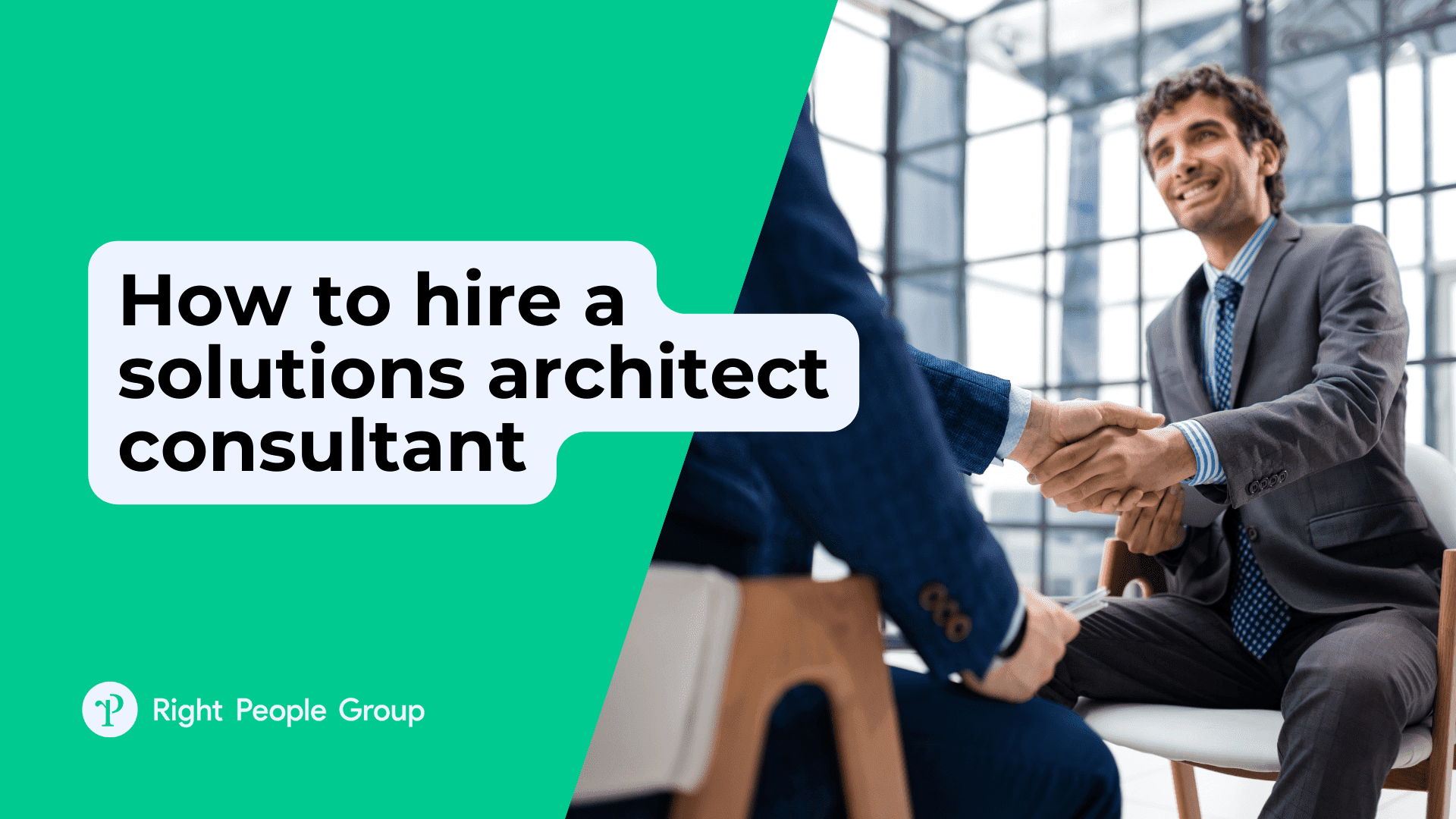 How to hire a solutions architect consultant | Right People Group