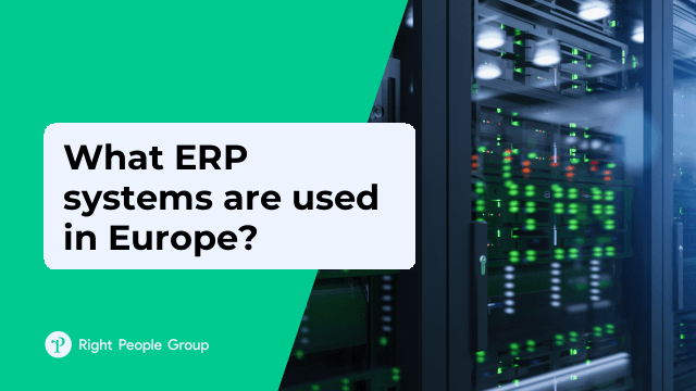 What ERP systems are used in Europe? | Right People Group