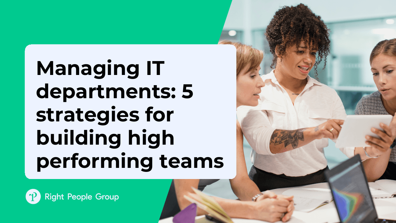 Managing IT departments: 5 strategies for building high performing ...