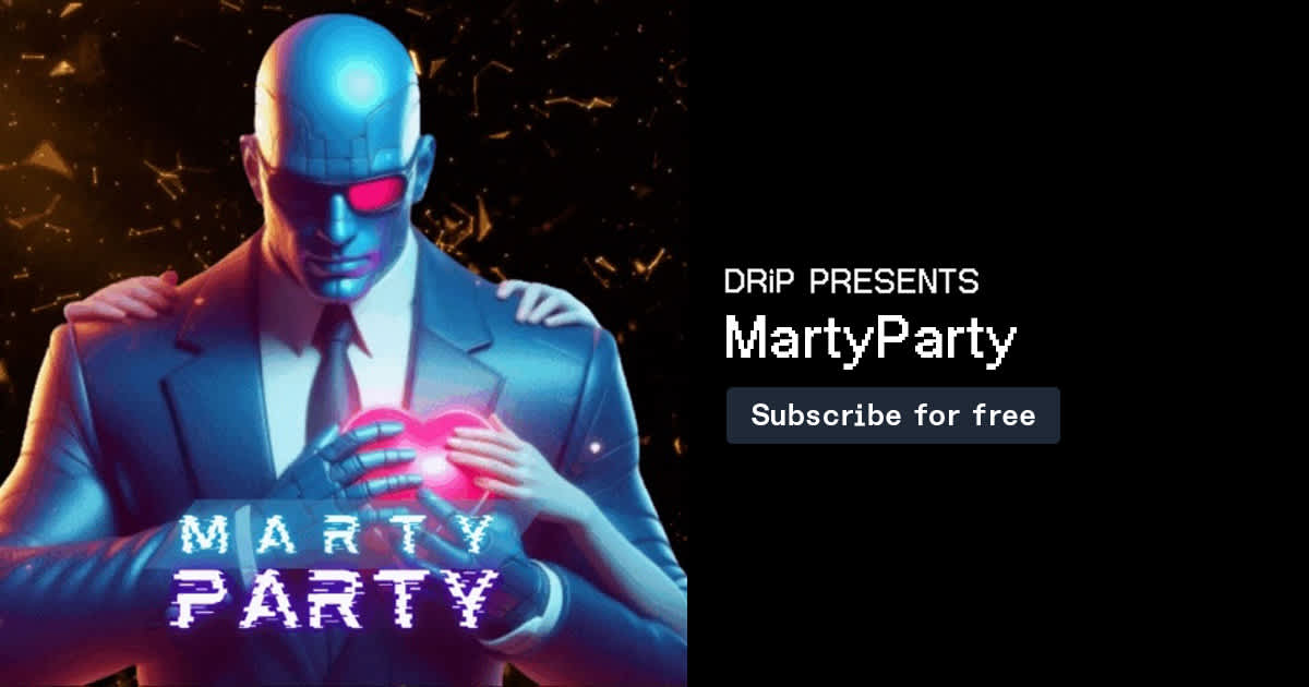 DRiP Presents: MartyParty