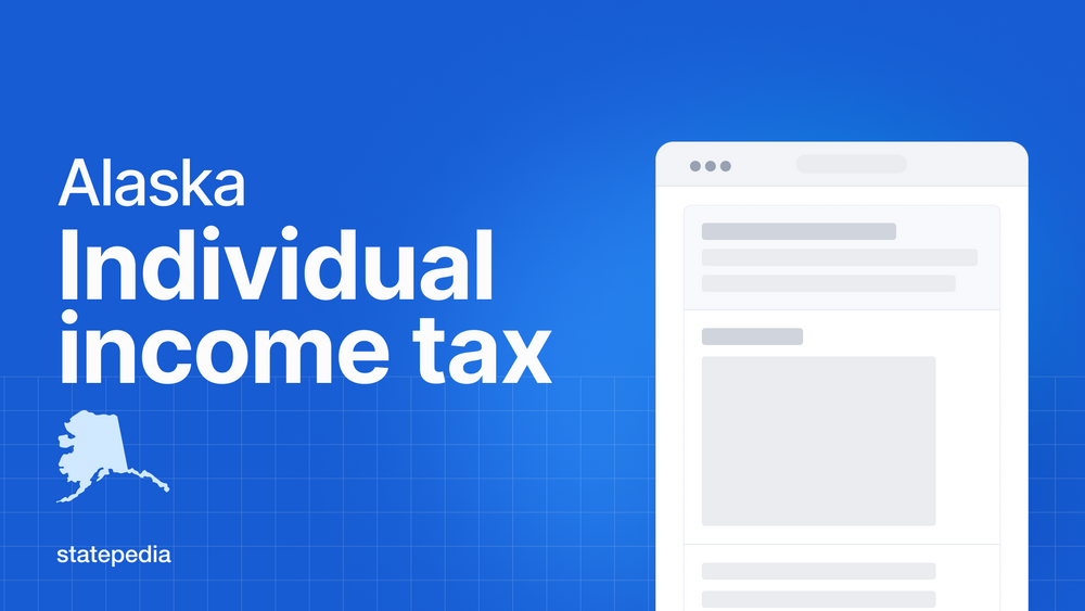 Alaska Individual Income Tax: Complete Guide