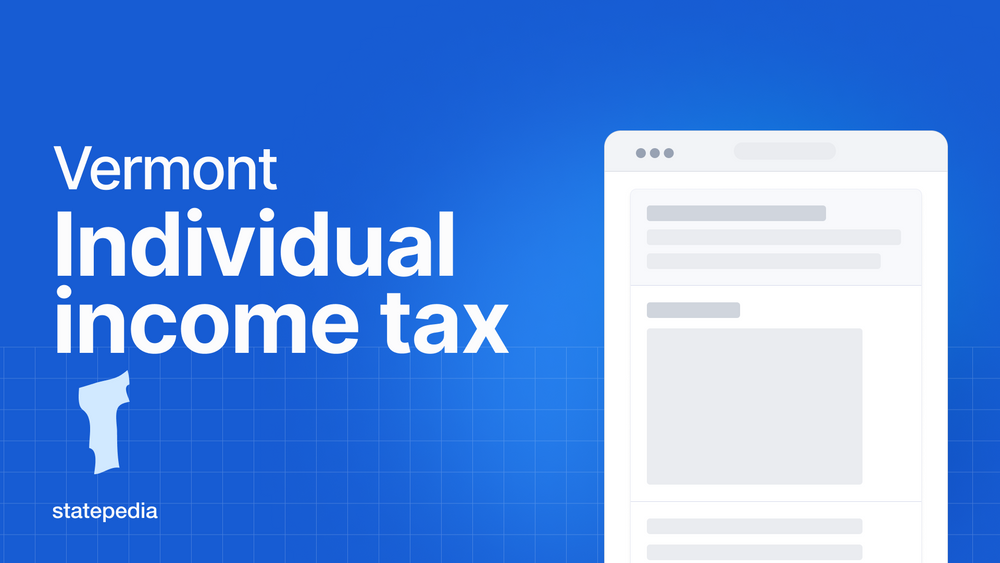 Vermont Individual Income Tax: Complete Guide