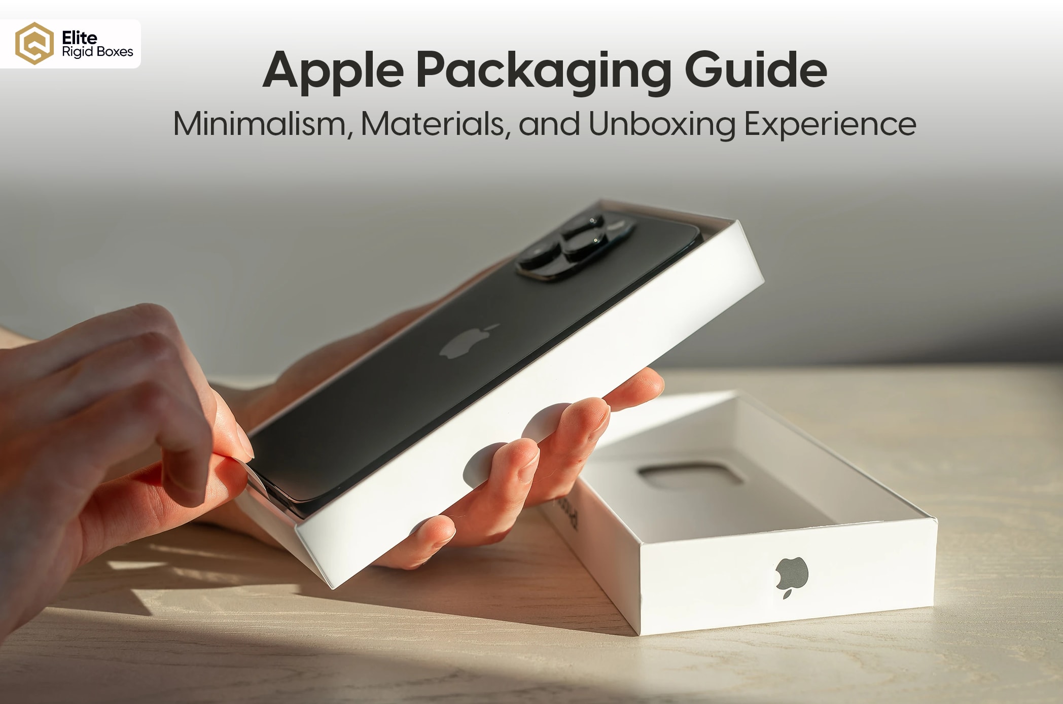Apple Packaging Guide: Minimalism, Materials, and Unboxing Experience
