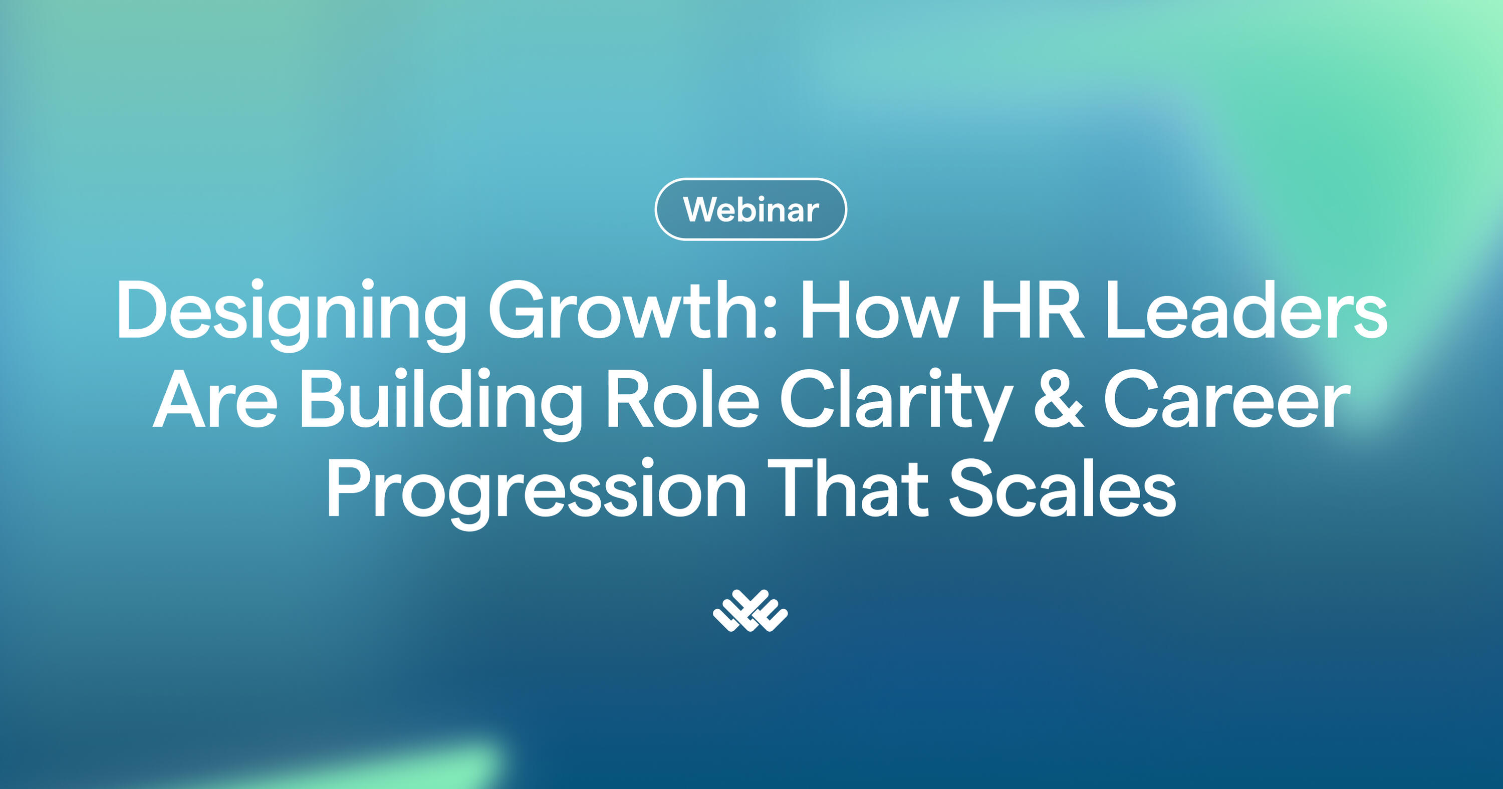 Designing Growth: How HR LeadersAre Building Role Clarity & Career ...