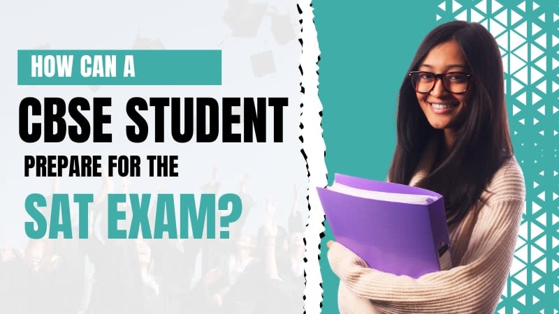 SAT Preparation For CBSE Students: Few Tips