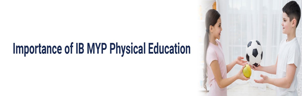 Importance Of IB MYP Physical Education 2025