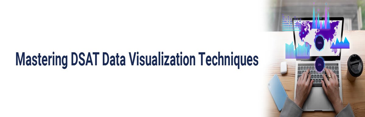 Mastering DSAT Data Visualization Techniques 2025