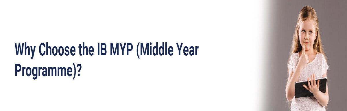 Why Choose The IB MYP (Middle Year Programme)? 2025