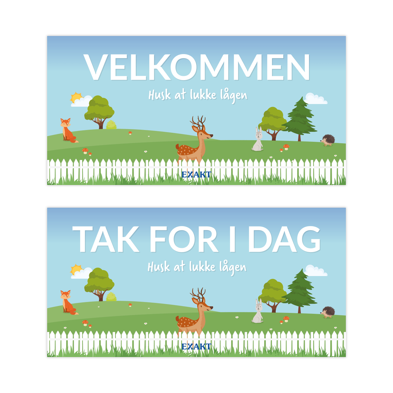 Hegnsskilte med Velkomst og Tak for i dag | EXAKT