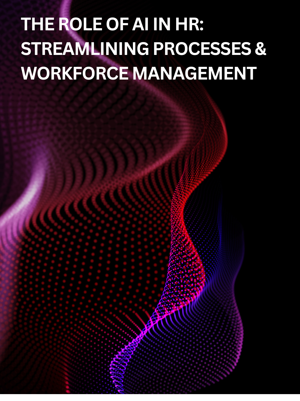 How AI is Revolutionizing HR: Streamlining Processes & Workforce Management