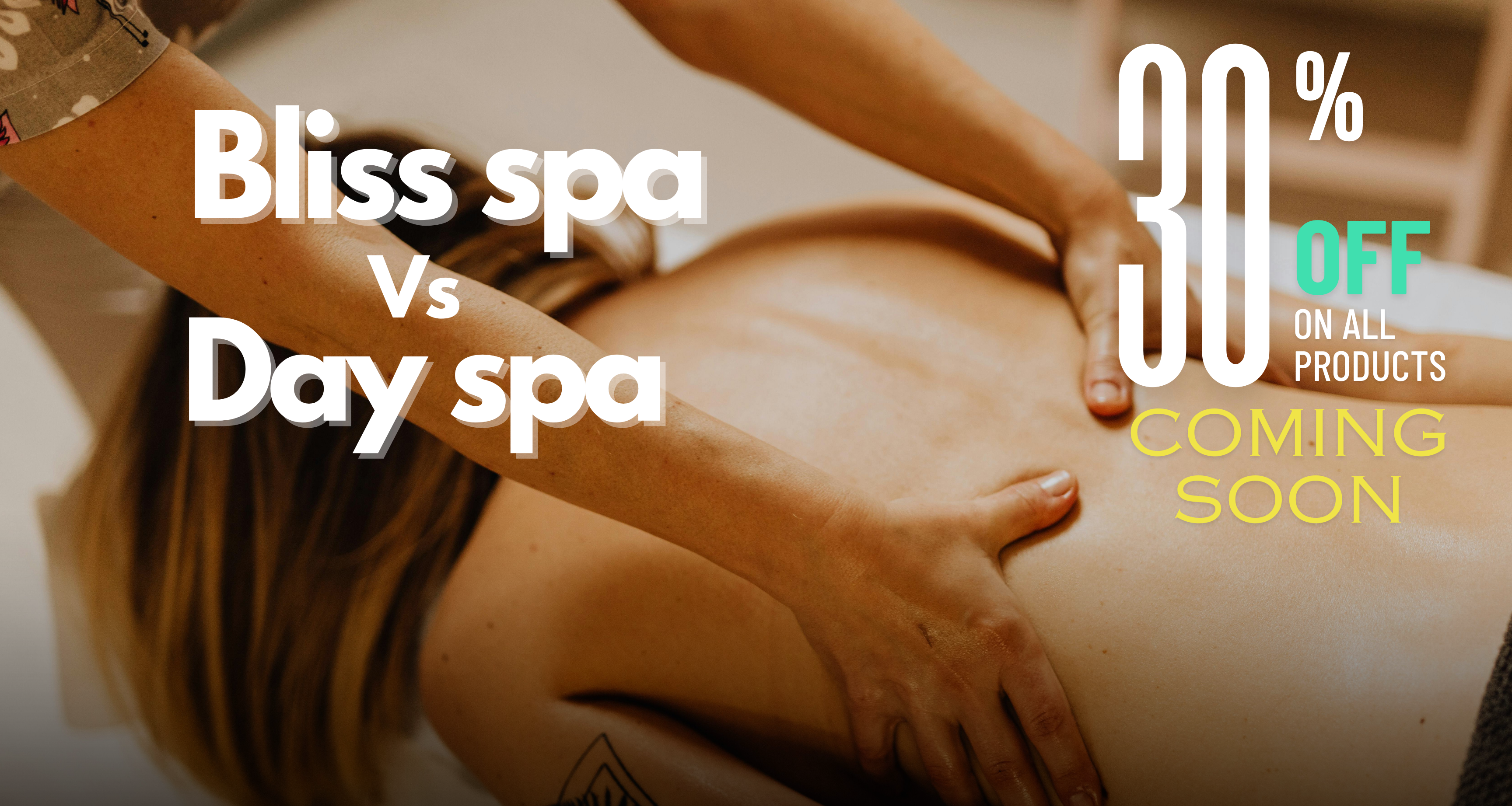 what is Bliss spa and Day spa ? What is the Difference Between Bliss ...
