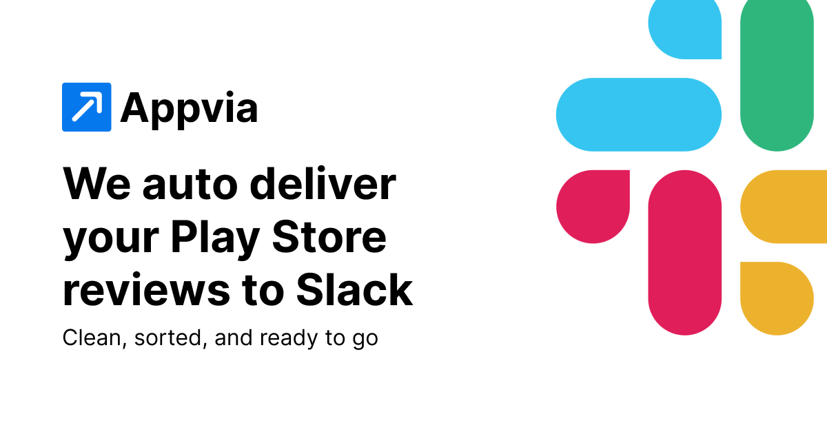 Appvia - Play Store Reviews in Slack