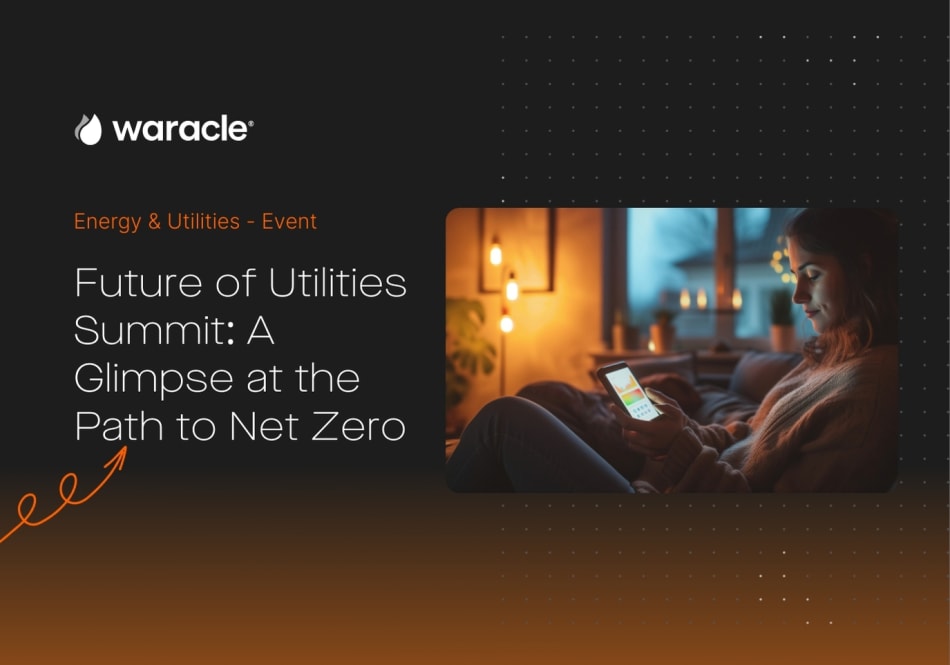 Future of Utilities Summit: A glimpse at the path to Net Zero | Waracle ...
