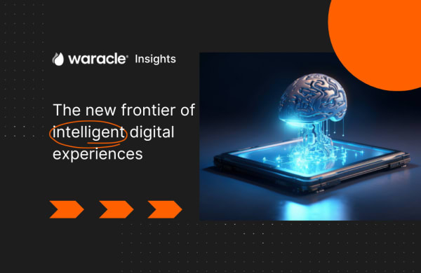 The new frontier of intelligent digital experiences | Digital Product ...