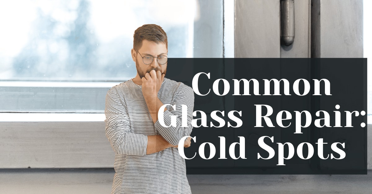 Common Glass Repair: Cold Spots - Bravo Glazing - Sydney Glass Repair ...