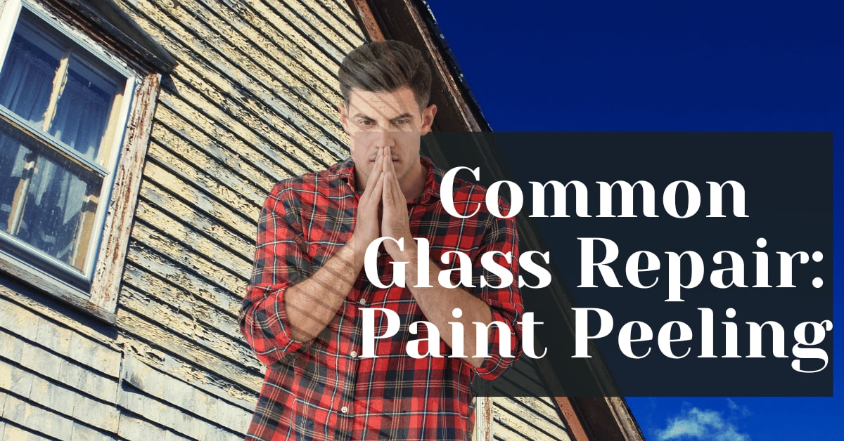 Common Glass Repair: Paint Peeling - Bravo Glazing - Sydney Glass ...