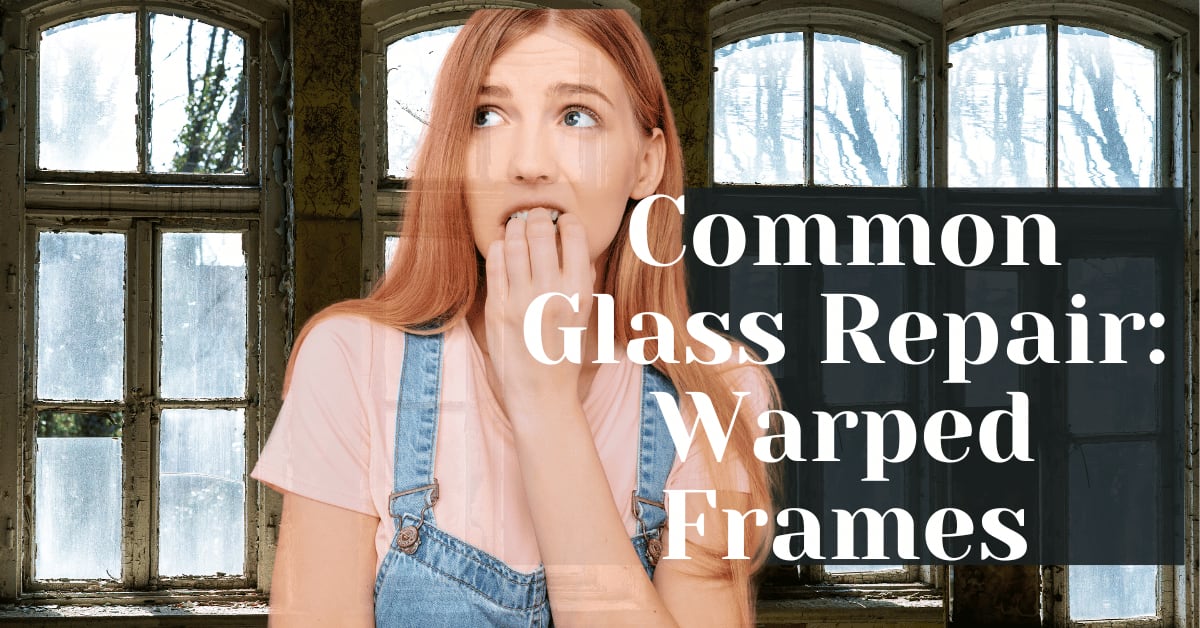 Common Glass Repair: Warped Frames - Bravo Glazing - Sydney Glass ...