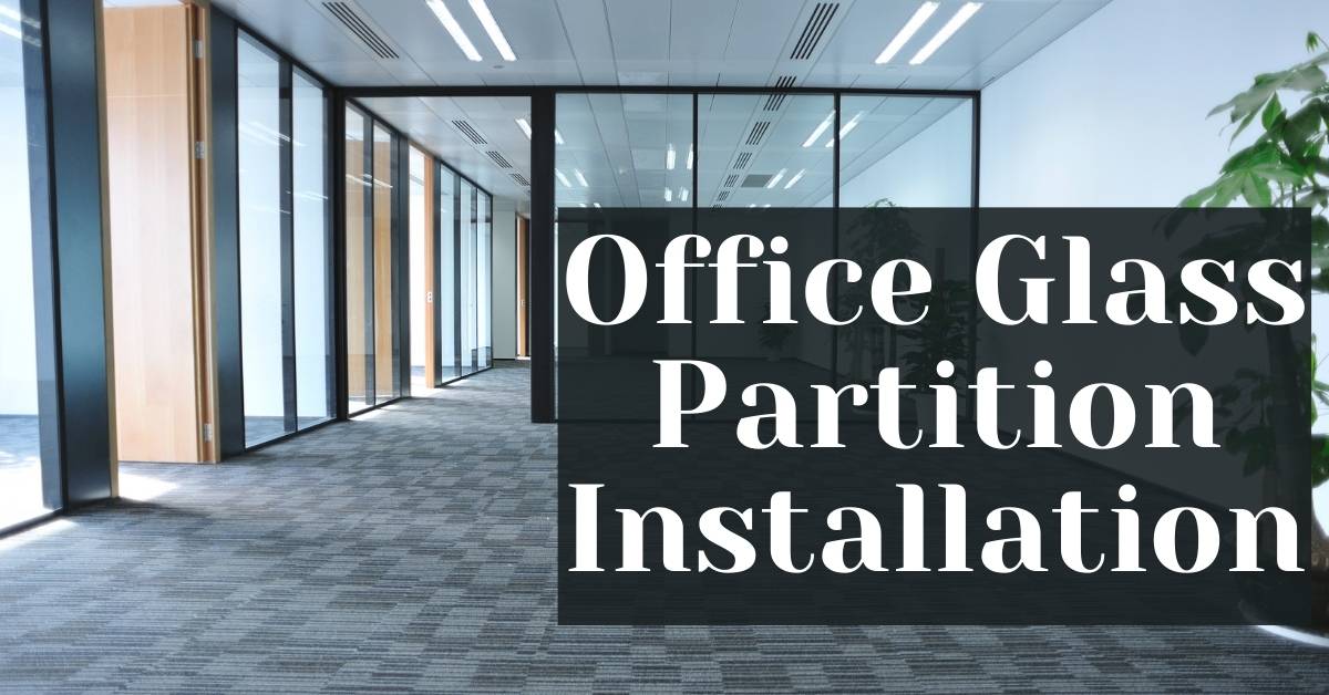 Office Glass Partition Installation - Bravo Glazing - Sydney Glass Repair. 24 Hours Glaziers