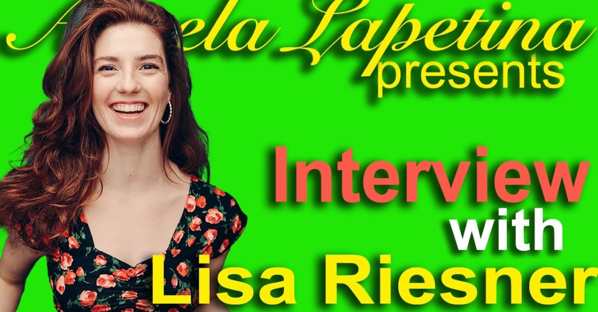 26-Lisa Riesner Interview | Angela Lapetina presents